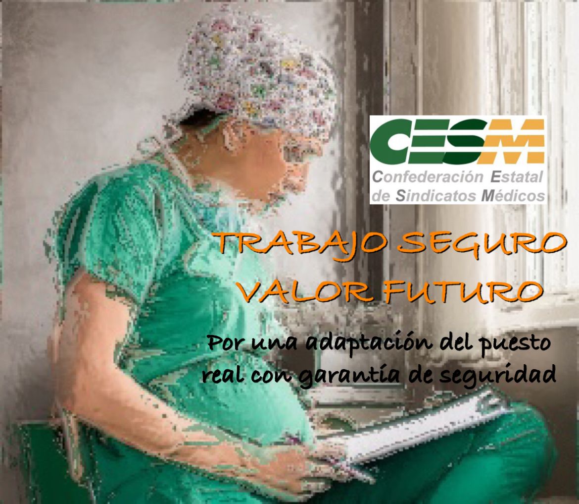CESM reclama adaptaciones reales del puesto de trabajo para médicas embarazadas con garantías de ...